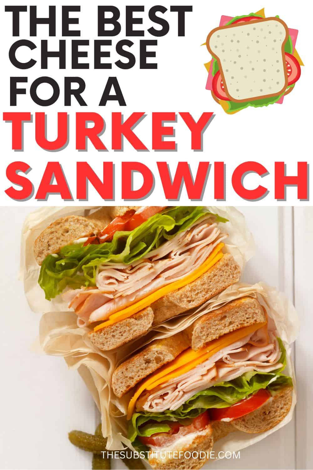 Turkey Bliss: Best Cheeses For Turkey Sandwiches | The Olive Branch Nest