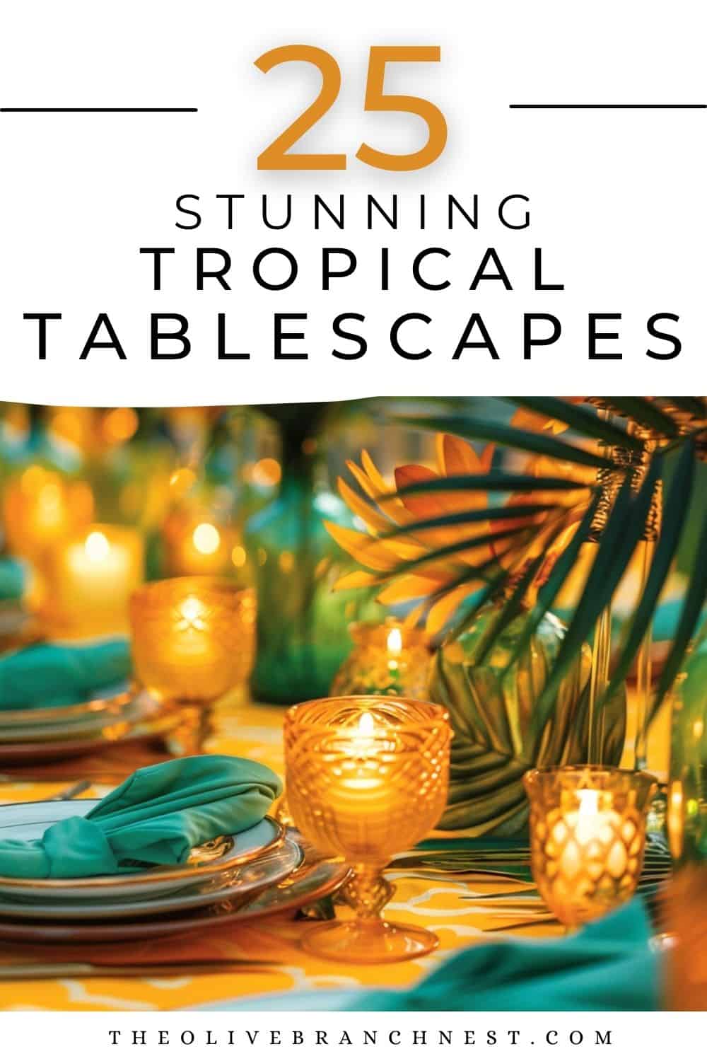 25 Tropical Tablescapes To Transport You To Paradise | The Olive Branch ...