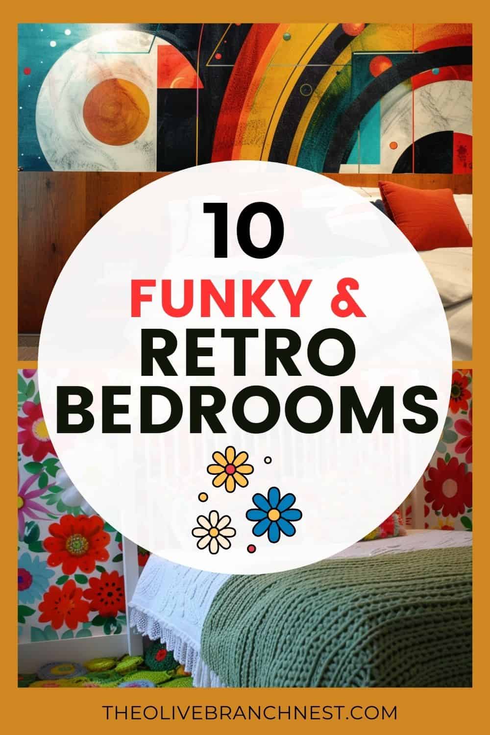 10 Funky Retro Bedroom Ideas To Revolutionize Your Decor | The Olive ...
